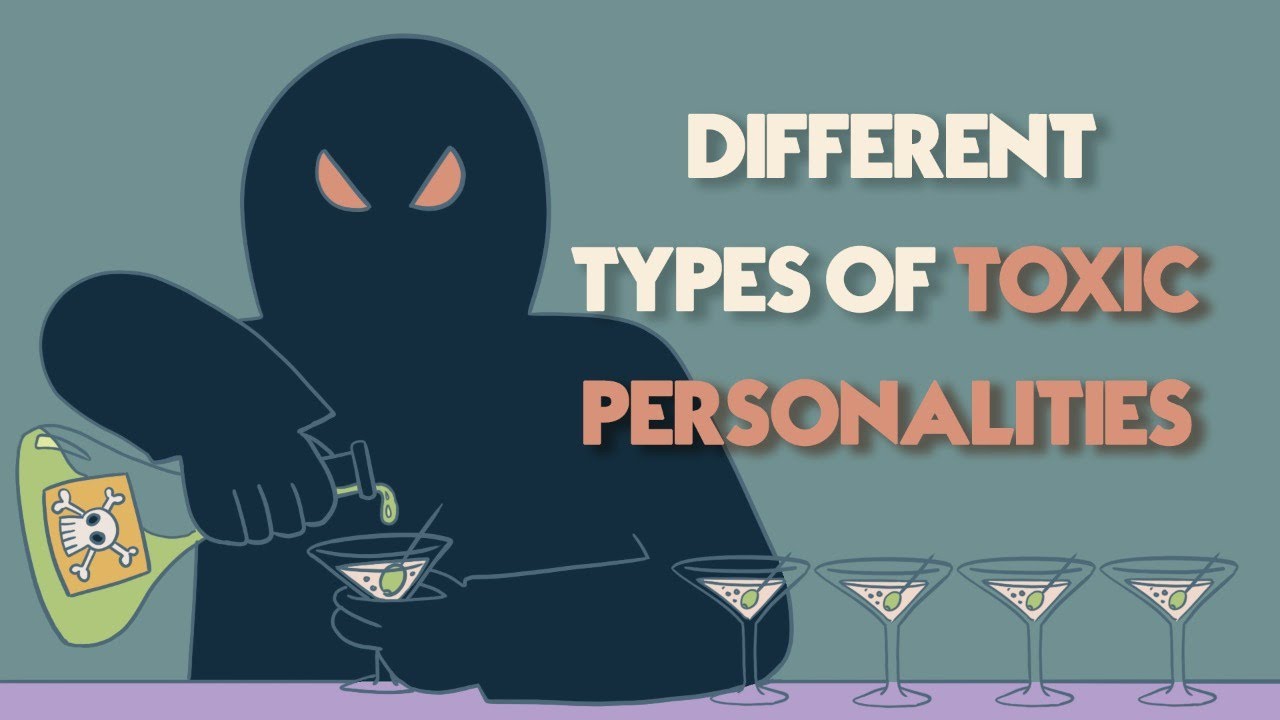 Different Types of Toxic Personalities - YouTube