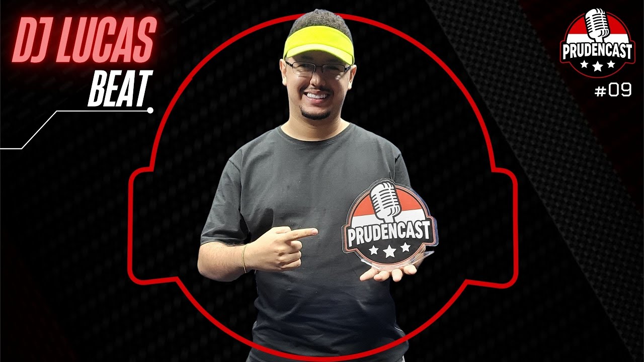 DJ LUCAS BEAT - PRUDENCAST PODCAST #9 - YouTube Music