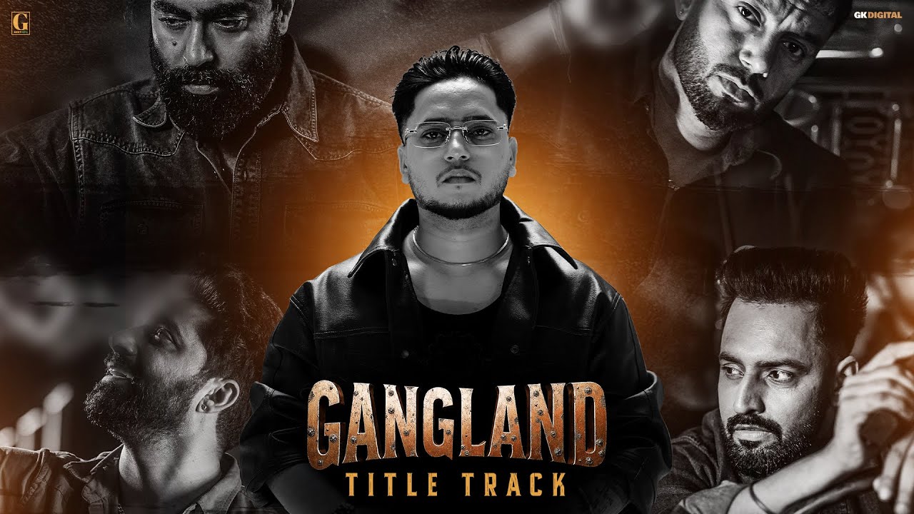 GANGLAND (Title Track) Guri Lahoria | Sippy Gill | Nishawn Bhullar ...