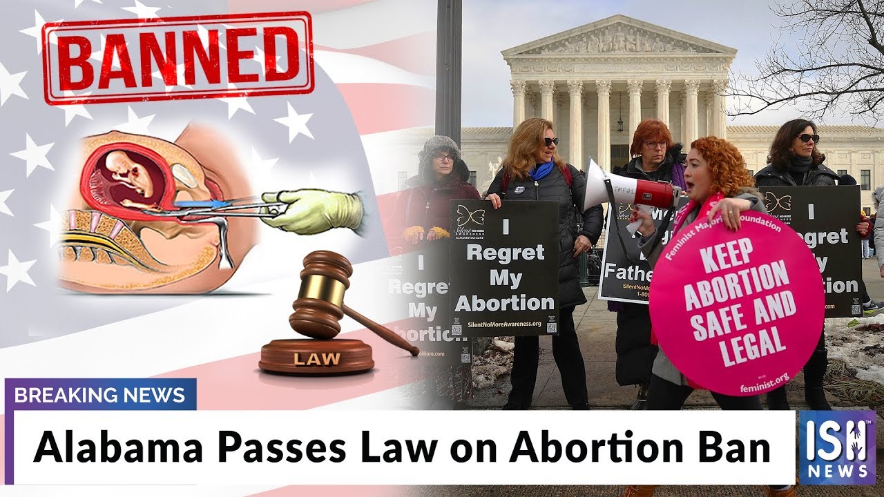 Alabama Passes Law on Abortion Ban - YouTube