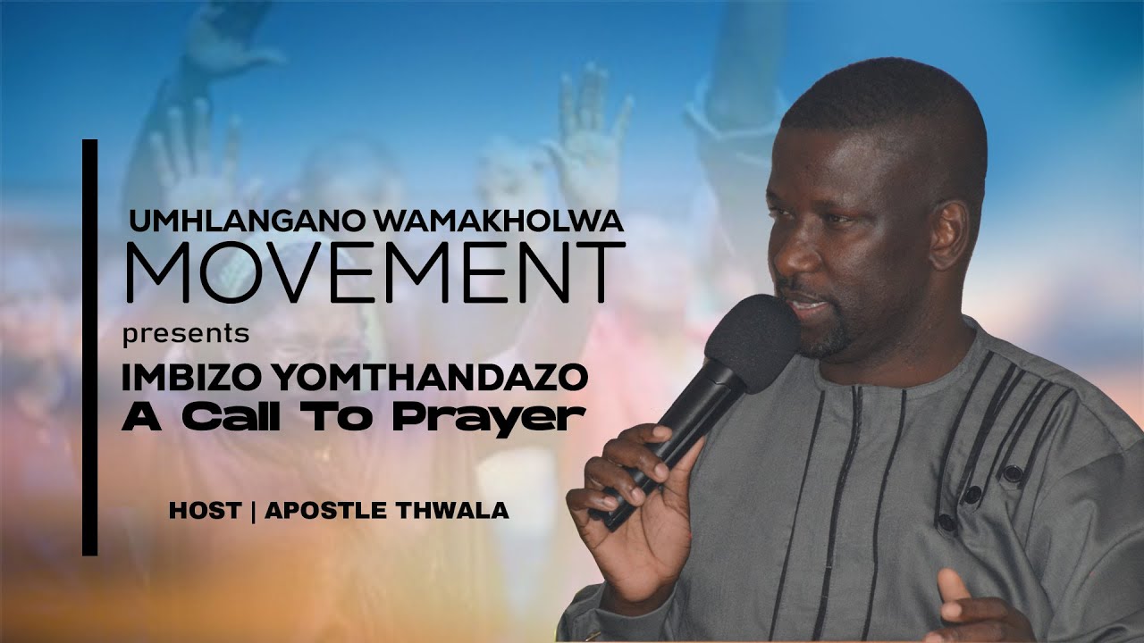 Umhlangano Wamakholwa Movement PART 1 | Host : Apostle Thwala - YouTube