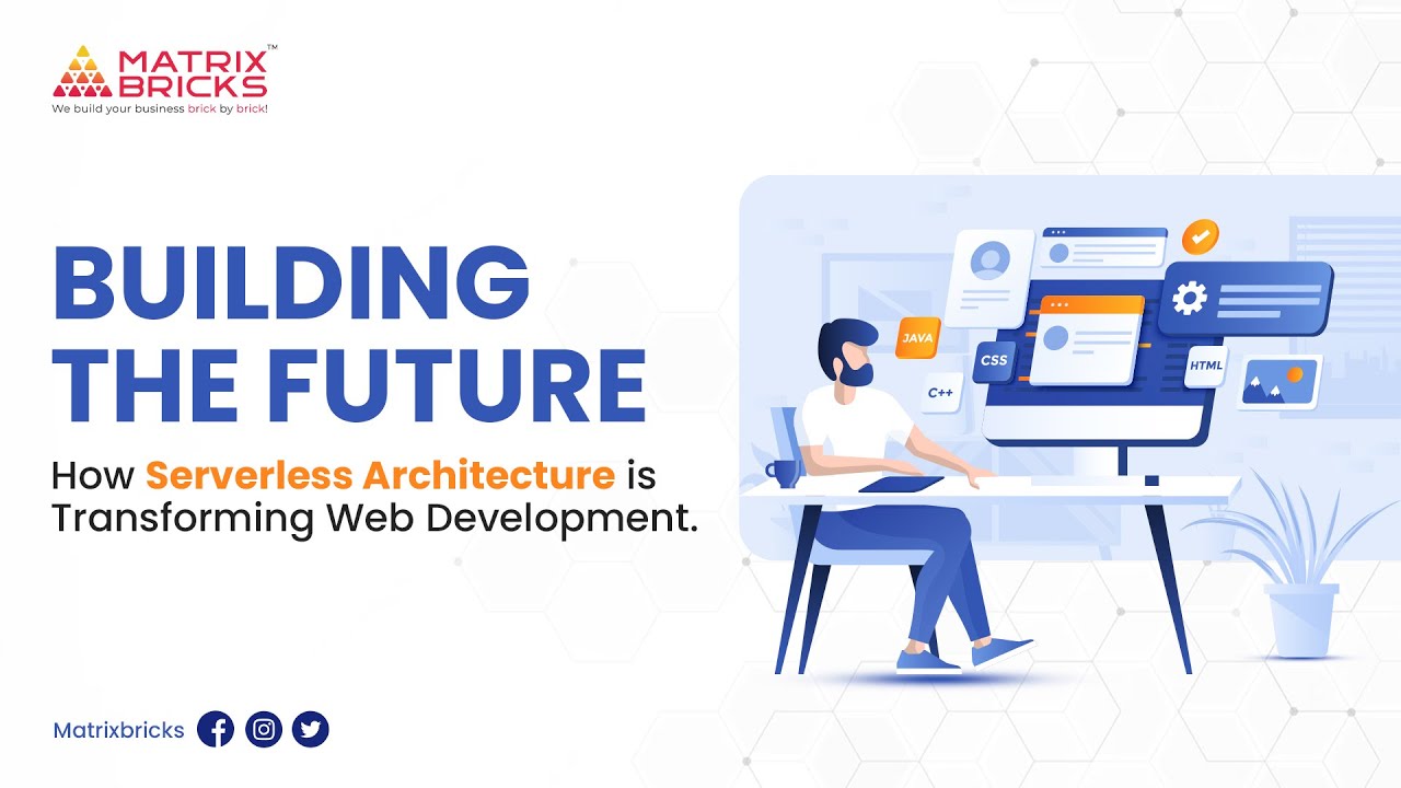 Serverless Architecture | A New Dawn for Web Development | Matrix Bricks Infotech - YouTube