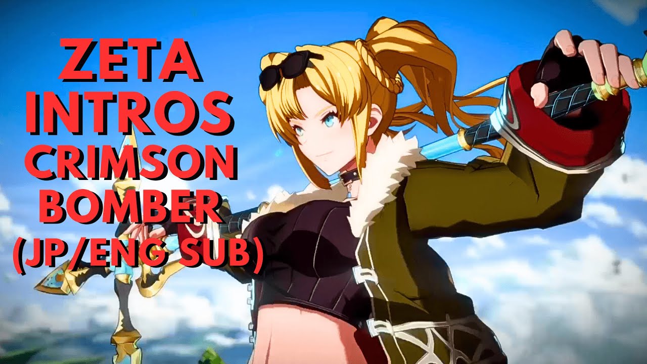 All Crimson Bomber Zeta Intros (JP/ENG SUB) - Granblue Fantasy Versus ...
