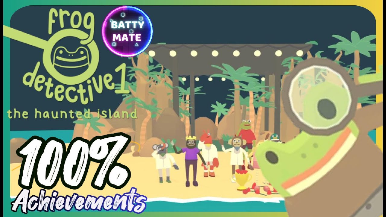 Frog Detective 1: The Haunted Island | 100% Achievements Walkthrough ...