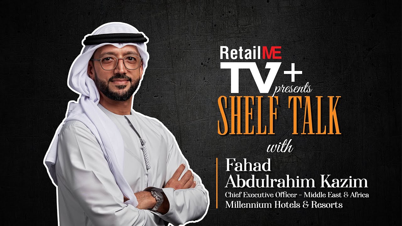RetailME Shelf Talk Episode 4 with Fahad Abdulrahim Kazim, CEO - MEA ...