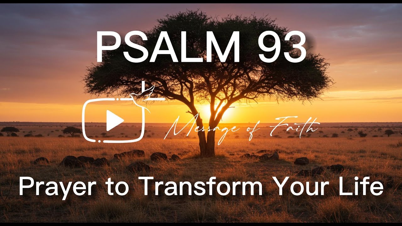 PSALM 93: A Powerful Prayer to Transform Your Life - YouTube