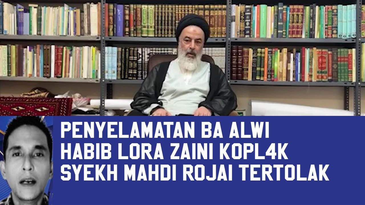 penyelamatan bani alwi zaini koplak syekh mahdi rojai tertolak - YouTube