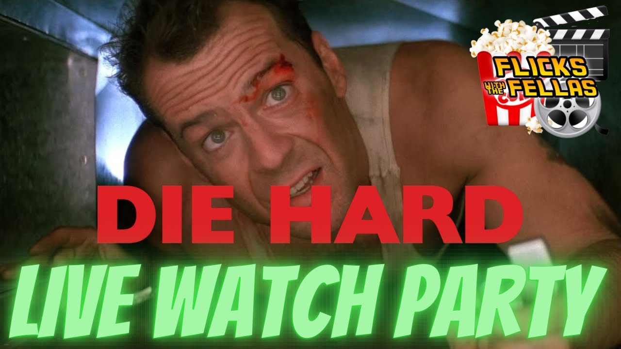 Die Hard (1988) Watch Party | Flicks with the Fellas - YouTube
