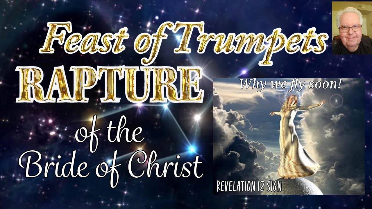 Feast of Trumpet Rapture of the Bride of Christ - YouTube
