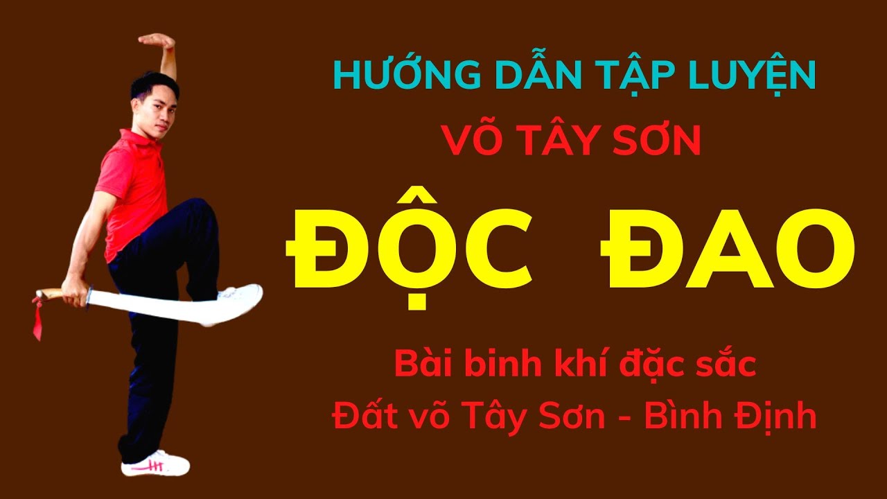 Độc Đao - Hướng dẫn tập võ thuật | Võ Tây Sơn - YouTube