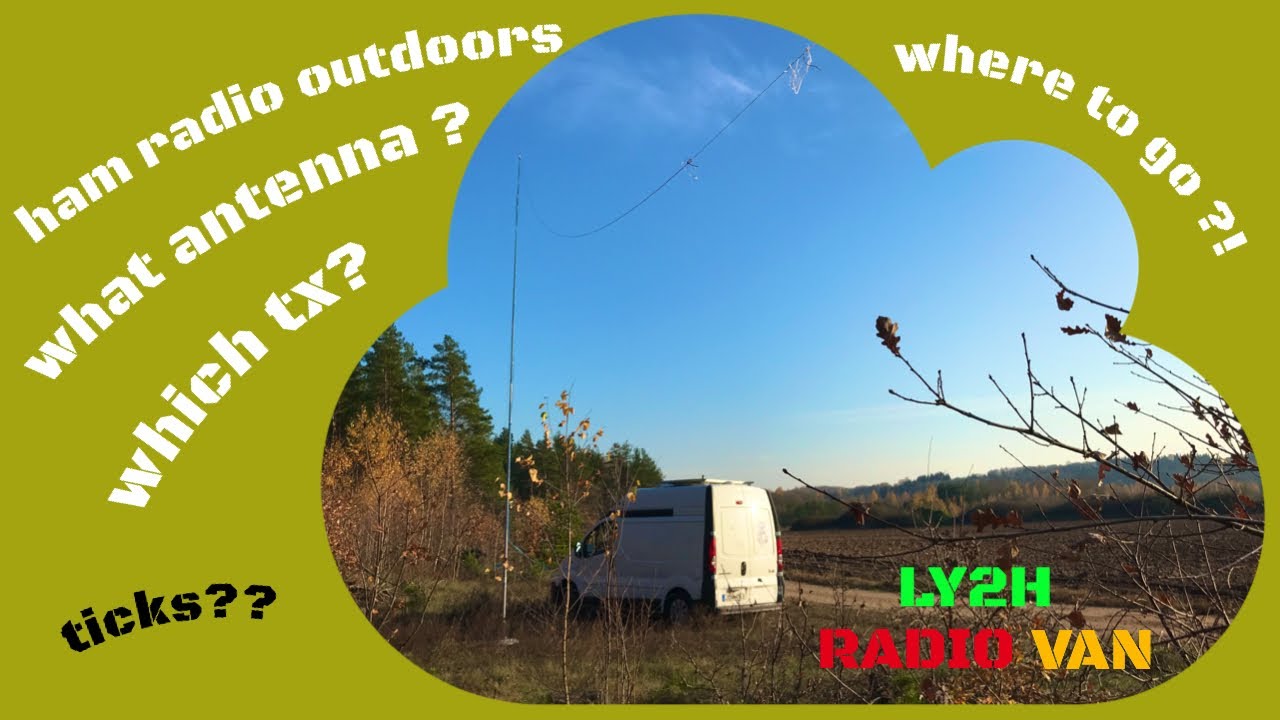 LY2H HAM Radio Van. Radio outdoors plus! - YouTube