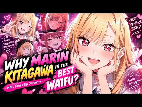 Why Marin Kitagawa Is THE BEST Waifu in Anime 😍 | My Dress-Up Darling