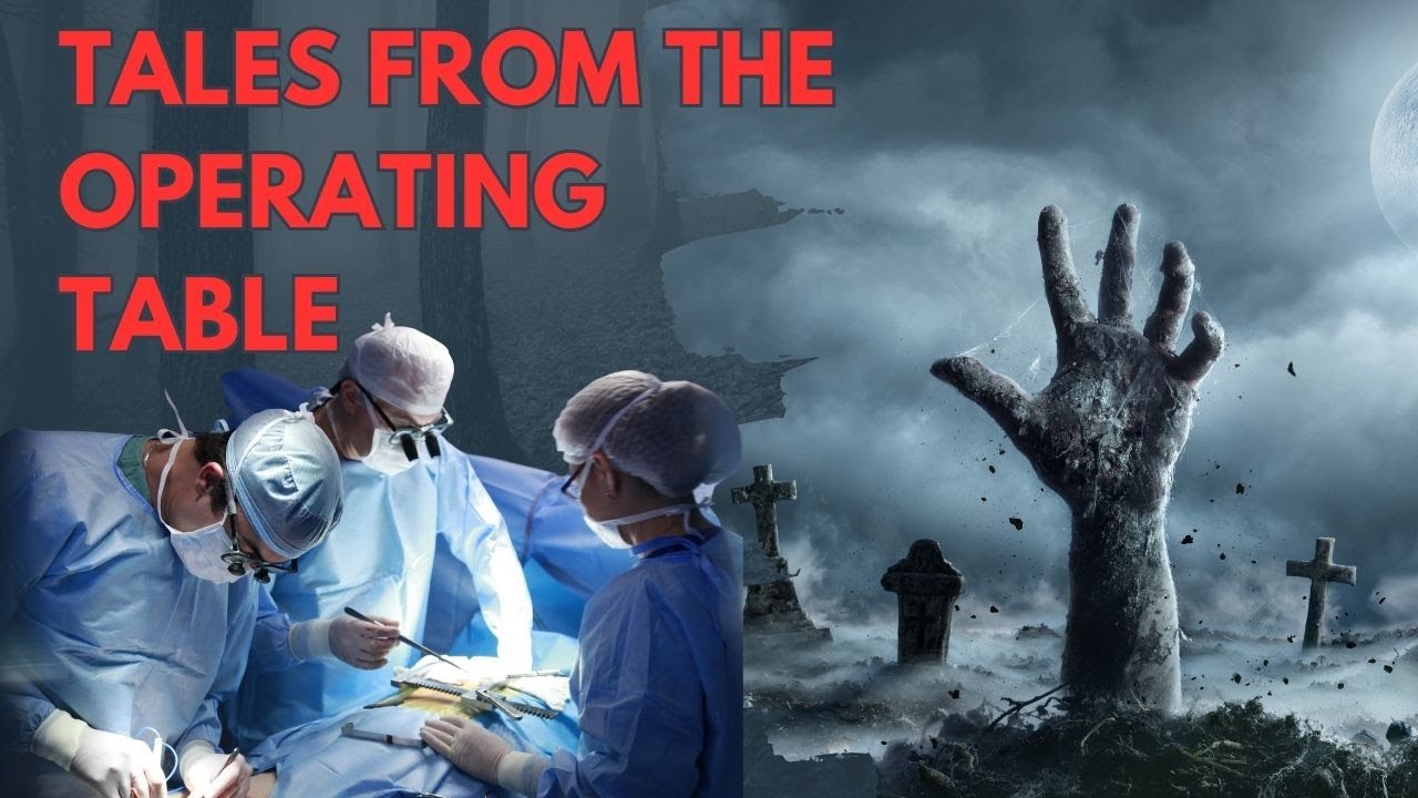 Horror Tales from the operating table - YouTube