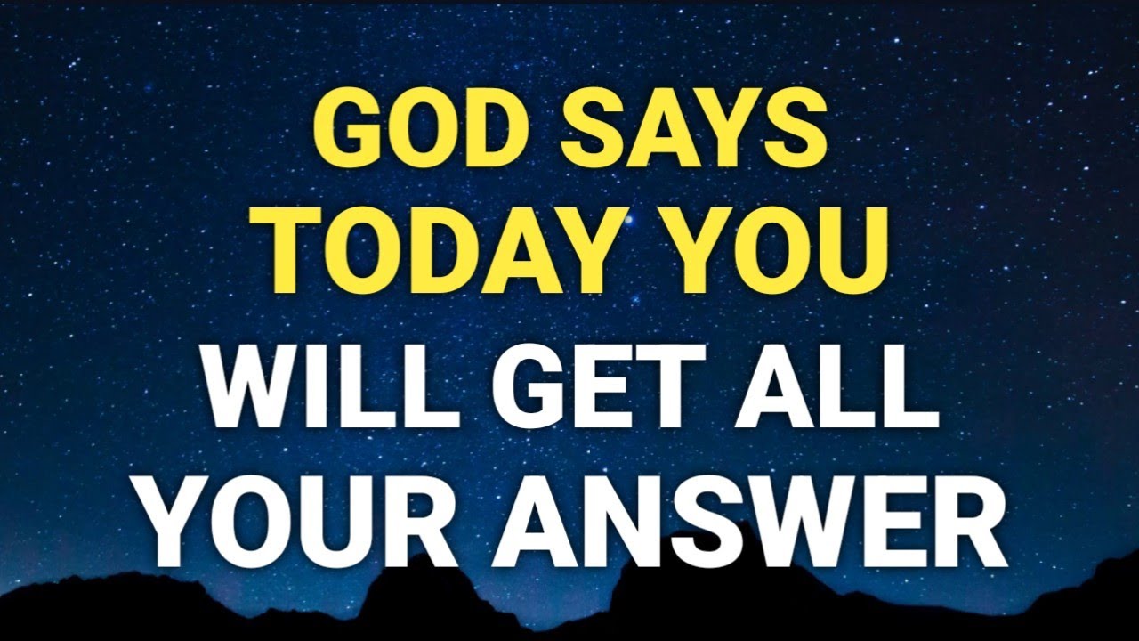 🥰💞GOD SAYS TODAY YOU WULL GET ALL YOUR ANSWER... 👀💕| God's Message ...
