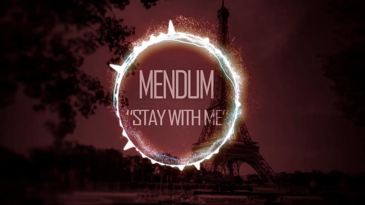 Mendum - Stay With Me - YouTube