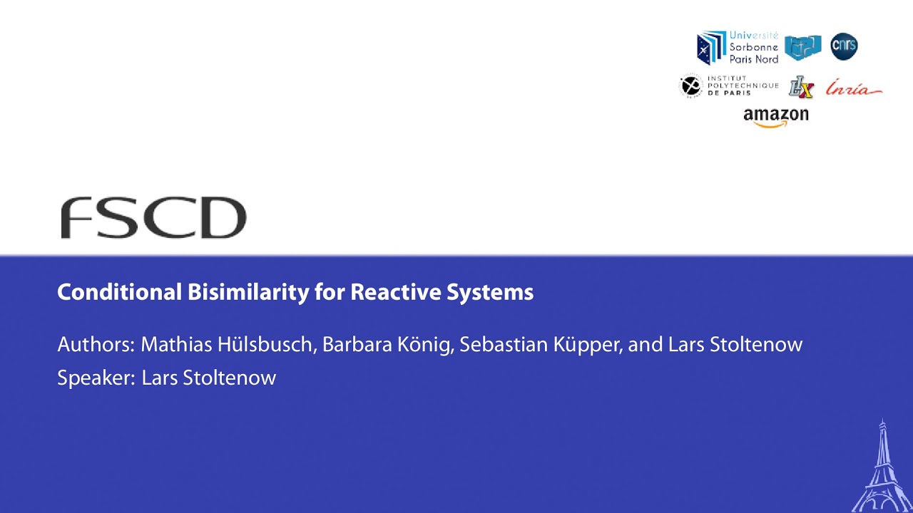 Lars Stoltenow: Conditional Bisimilarity for Reactive Systems (FSCD B ...