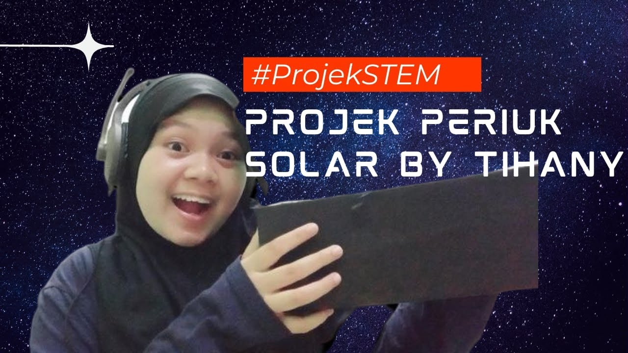 Projek Periuk Solar 'CABARAN 3MINIT VIDEO STEM' - YouTube