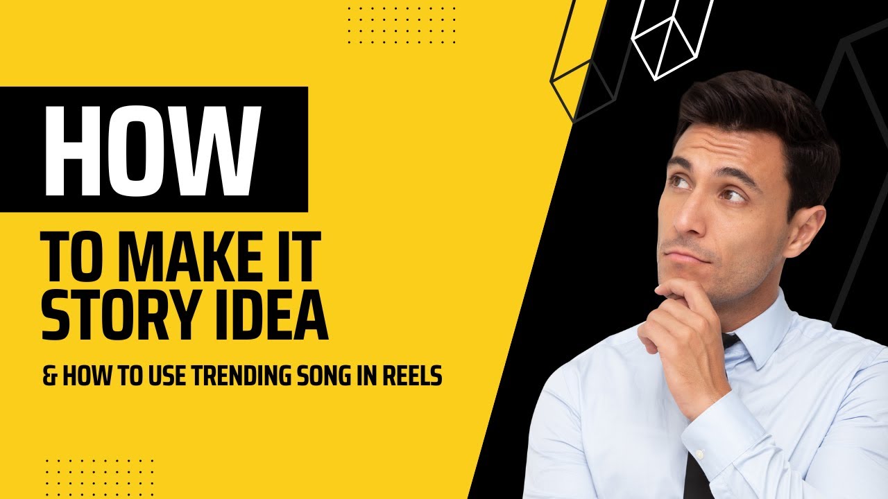 HOW TO MAKE IT STORY IDEA & HOW TO USE TRENDING SONGS IN REELS - YouTube
