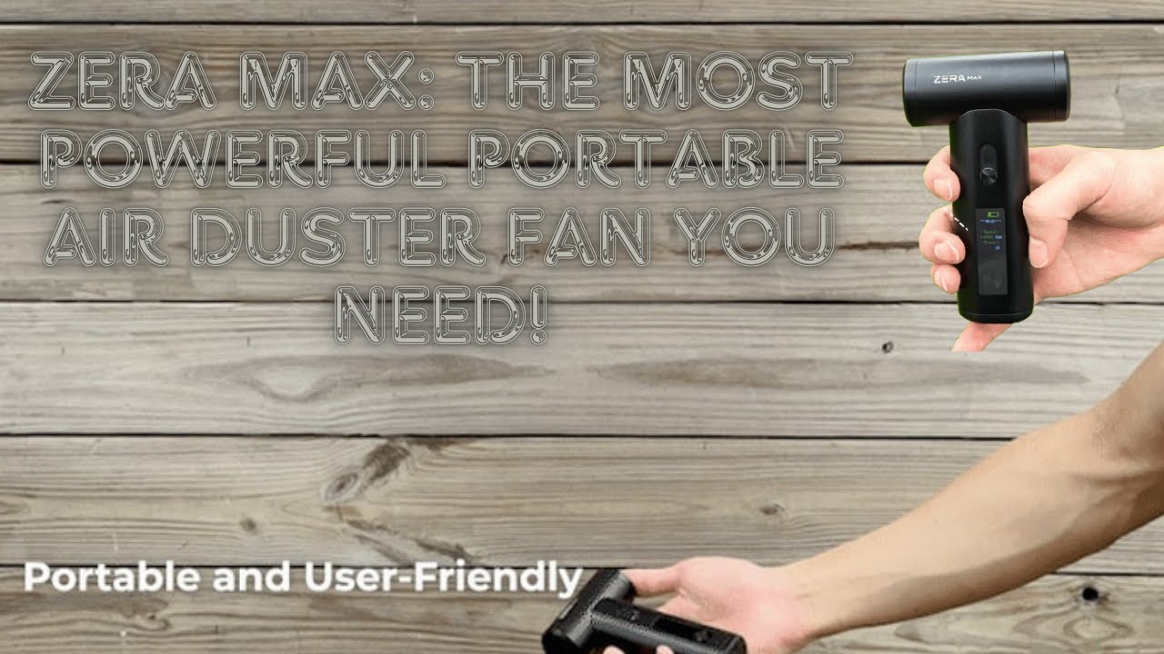 ZERA MAX: The Most Powerful Portable Air Duster Fan You Need! - YouTube