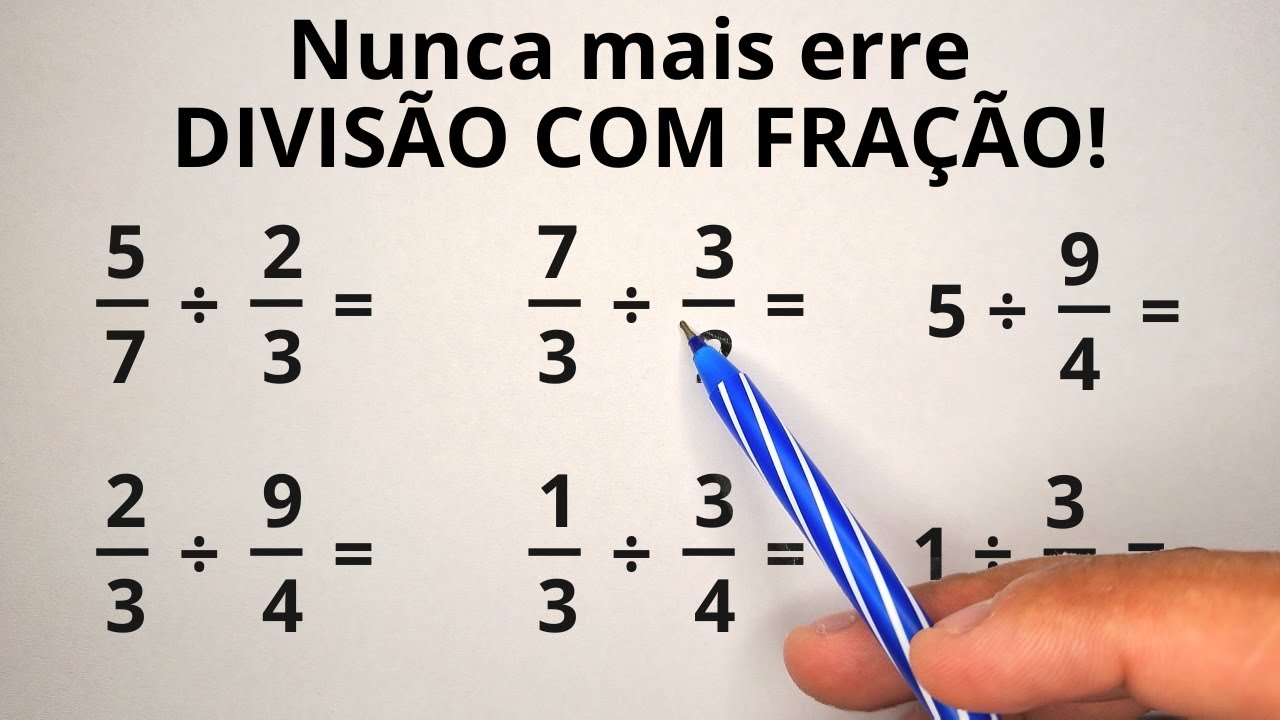 Divisão de Frações: Passo a Passo Fácil e Rápido! - YouTube