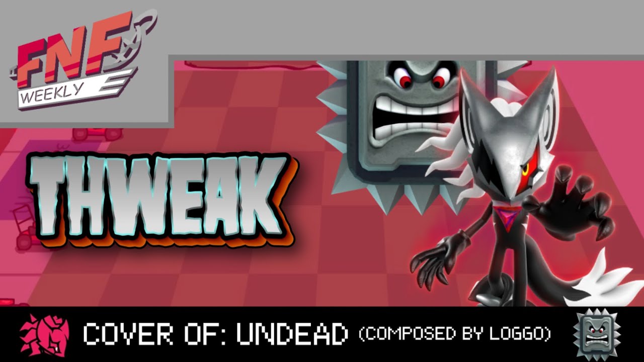 FNF Covers: Thweak (Undead but Infinite and a Thwomp sing it) [REUPLOAD ...