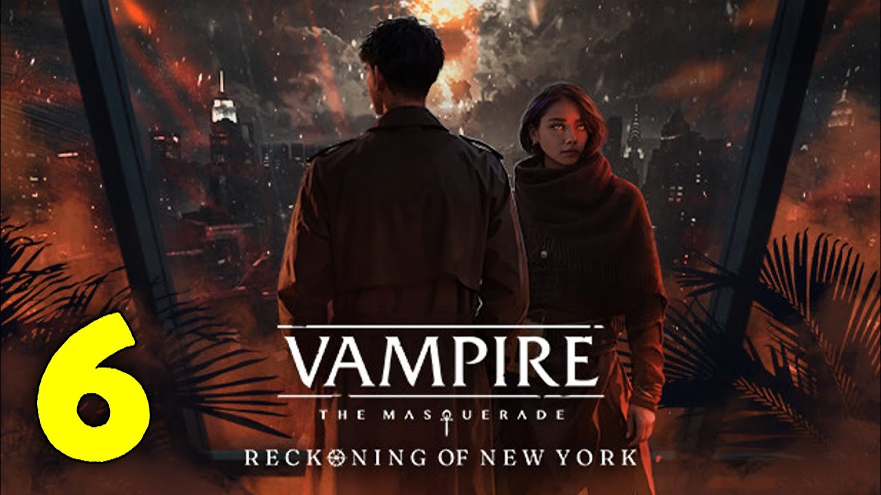 Vampire: The Masquerade - Reckoning of New York Walkthrough Part 6 ...