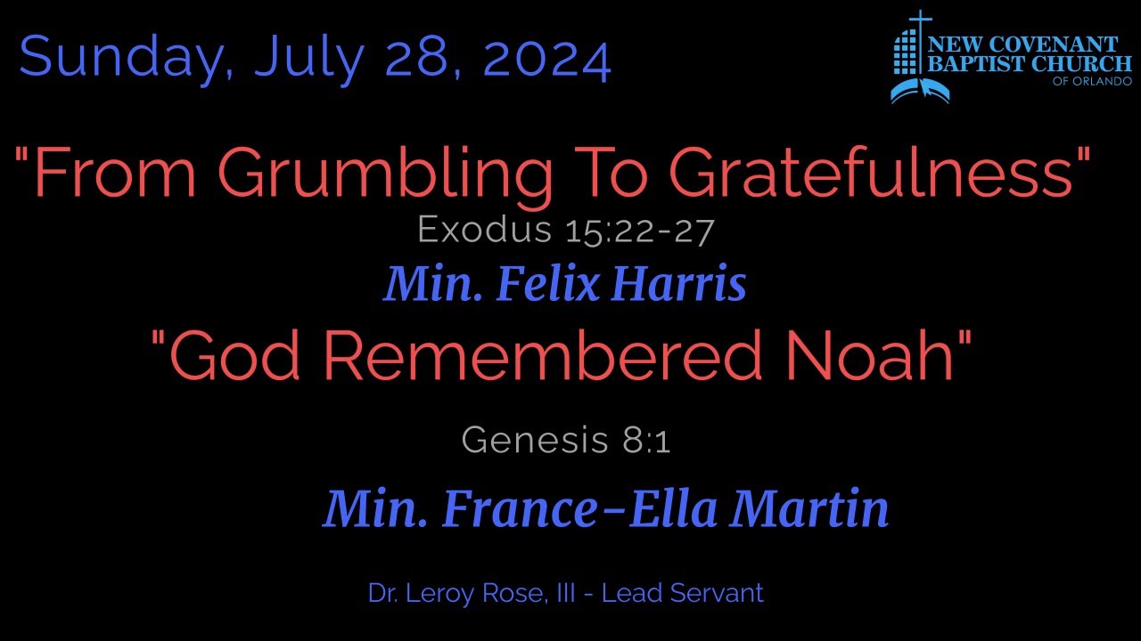 "From Grumbling to Gratefulness" Exodus 15:22-27 and "God Remembered ...