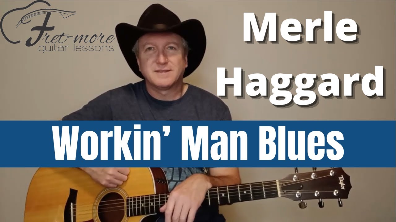Workin' Man Blues - Merle Haggard Guitar Lesson - Tutorial - YouTube