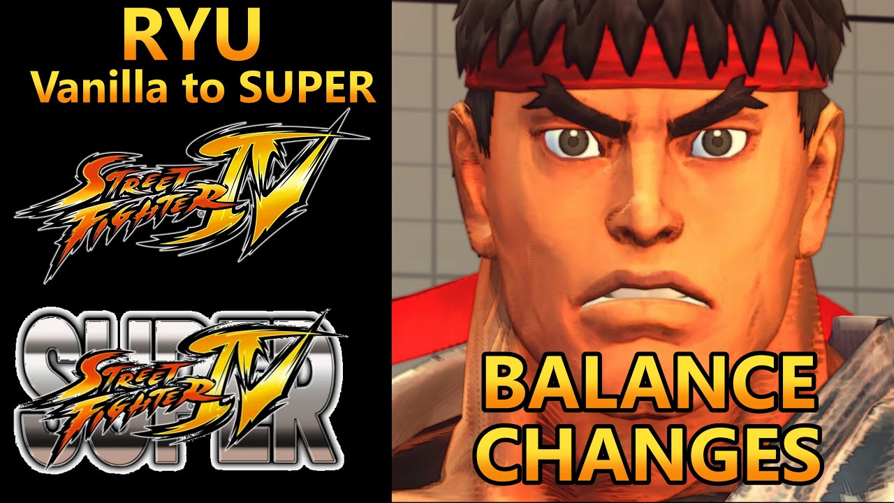 Ryu's Street Fighter IV balance changes from Vanilla (2008) to SUPER (2010) - YouTube
