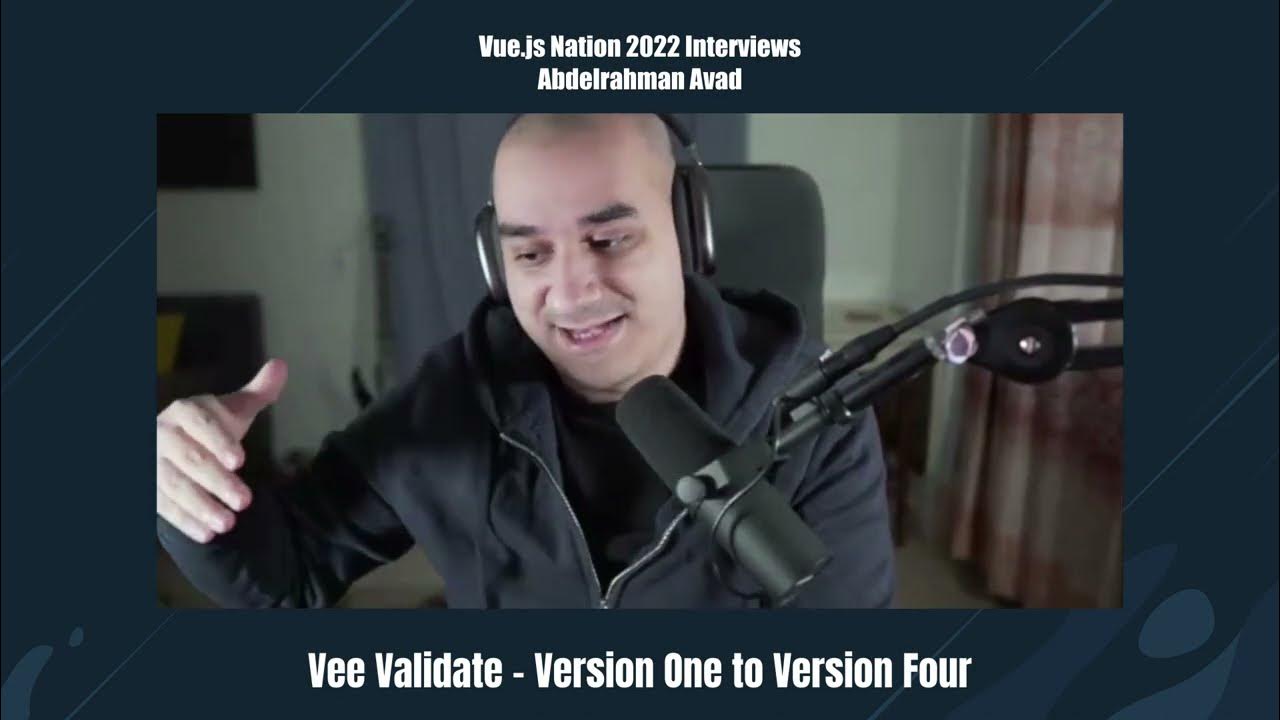 Vee Validate versions by Abdelrahman Awad: Vue.js Nation 2022 - YouTube