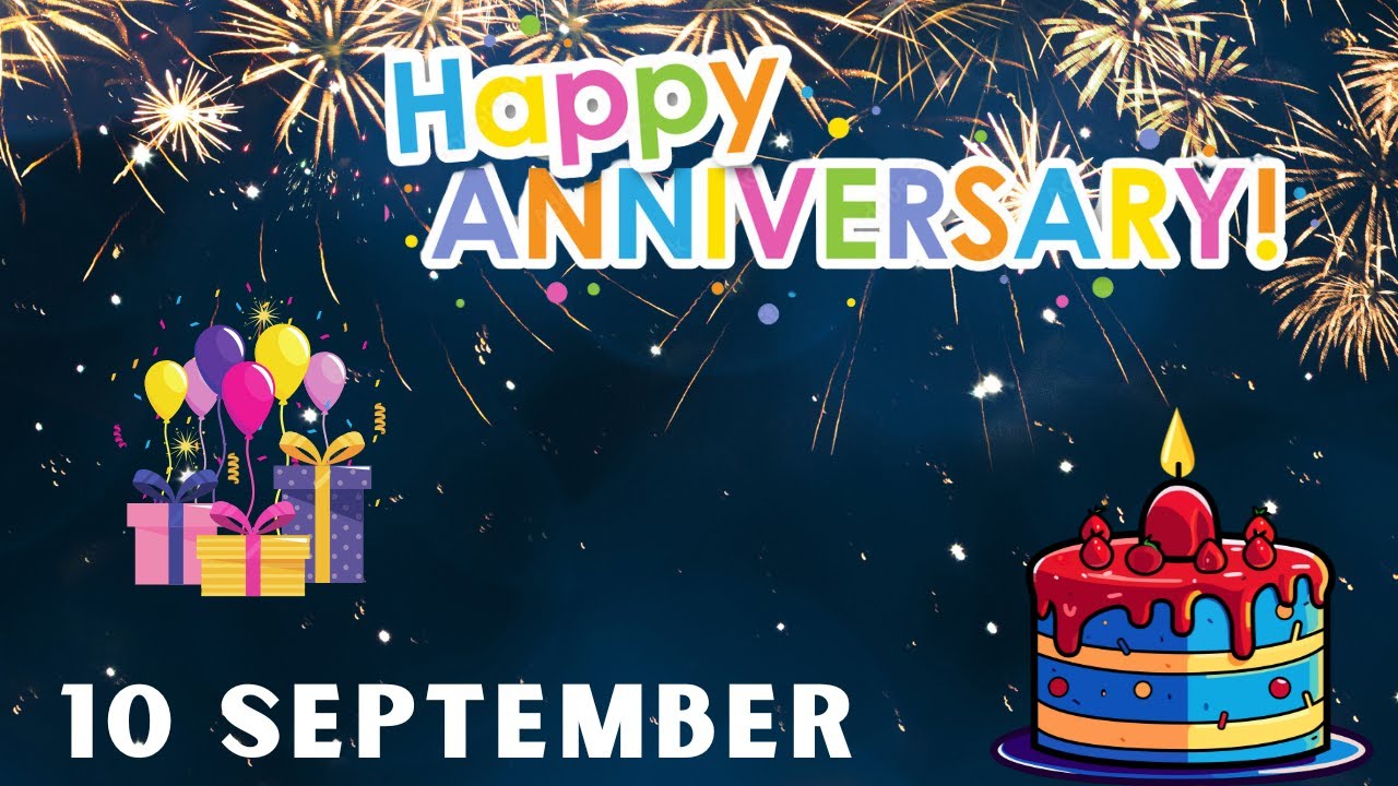 Happy Anniversary on 10 September, Anniversary Wishes, Anniversary Song ...