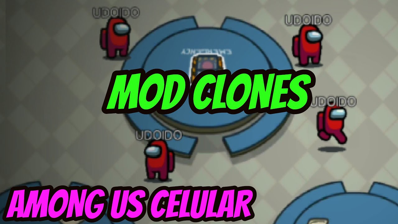 MOD CLONES AMONG US ANDROID - YouTube
