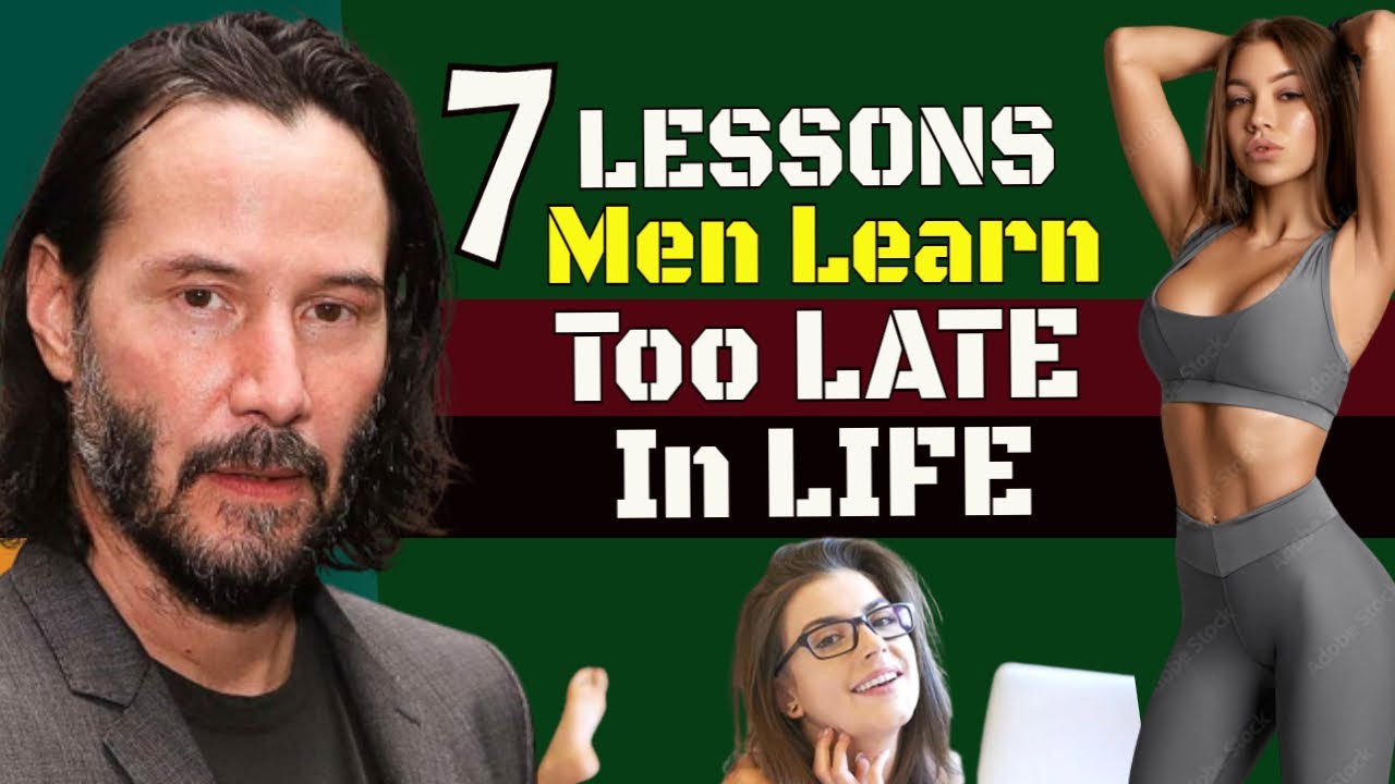 7 LESSONS Men Learn Too Late In LIFE YouTube 7 LESSONS Men Learn Too Late In LIFE YouTube