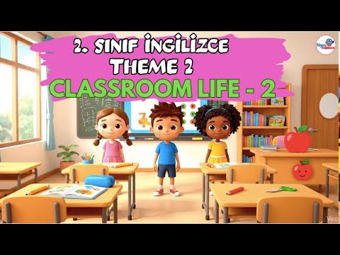 2. SINIF İNGİLİZCE TEMA 2 / Classroom Life (Classroom Commands)