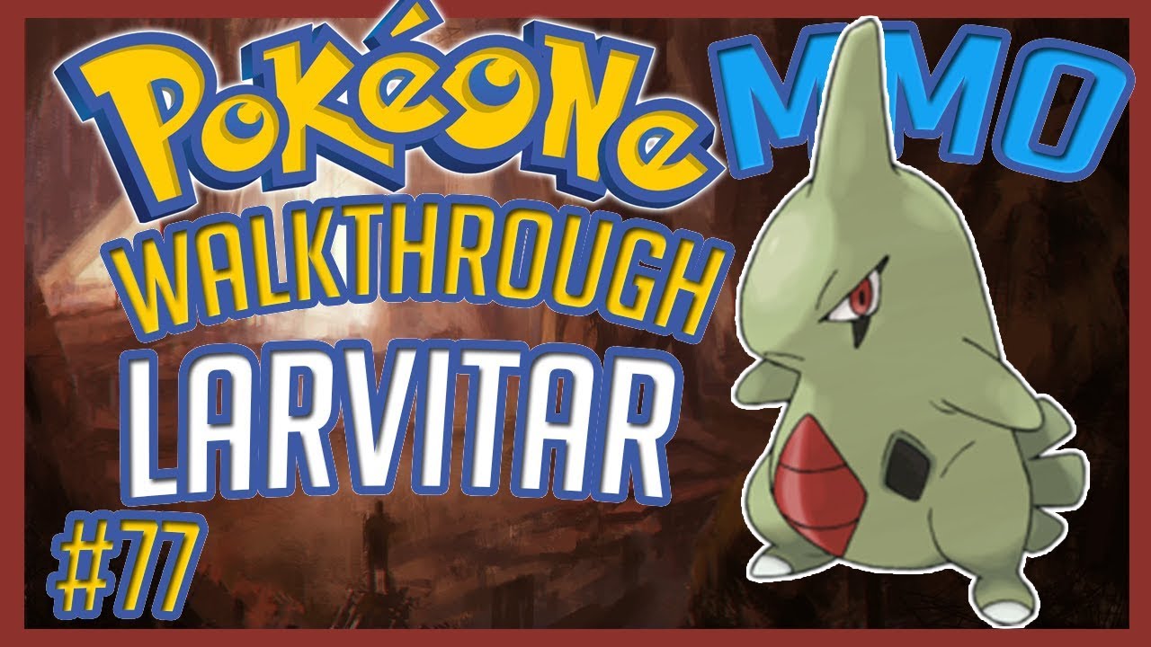 PokéOne • How To Find Larvitar | #77 | Gameplay Walkthrough - YouTube