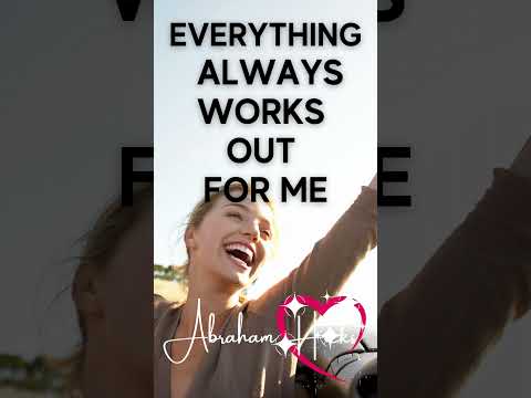 Abraham Hicks - Everything is always working out for me. Law of ...