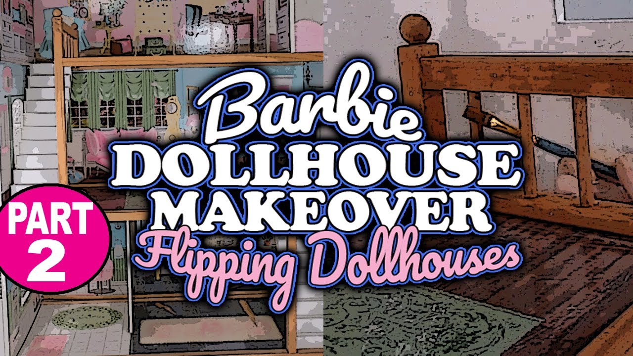 Barbie Doll KidKraft Dollhouse Makeover DIY Flipping Dollhouses Part 2 ...