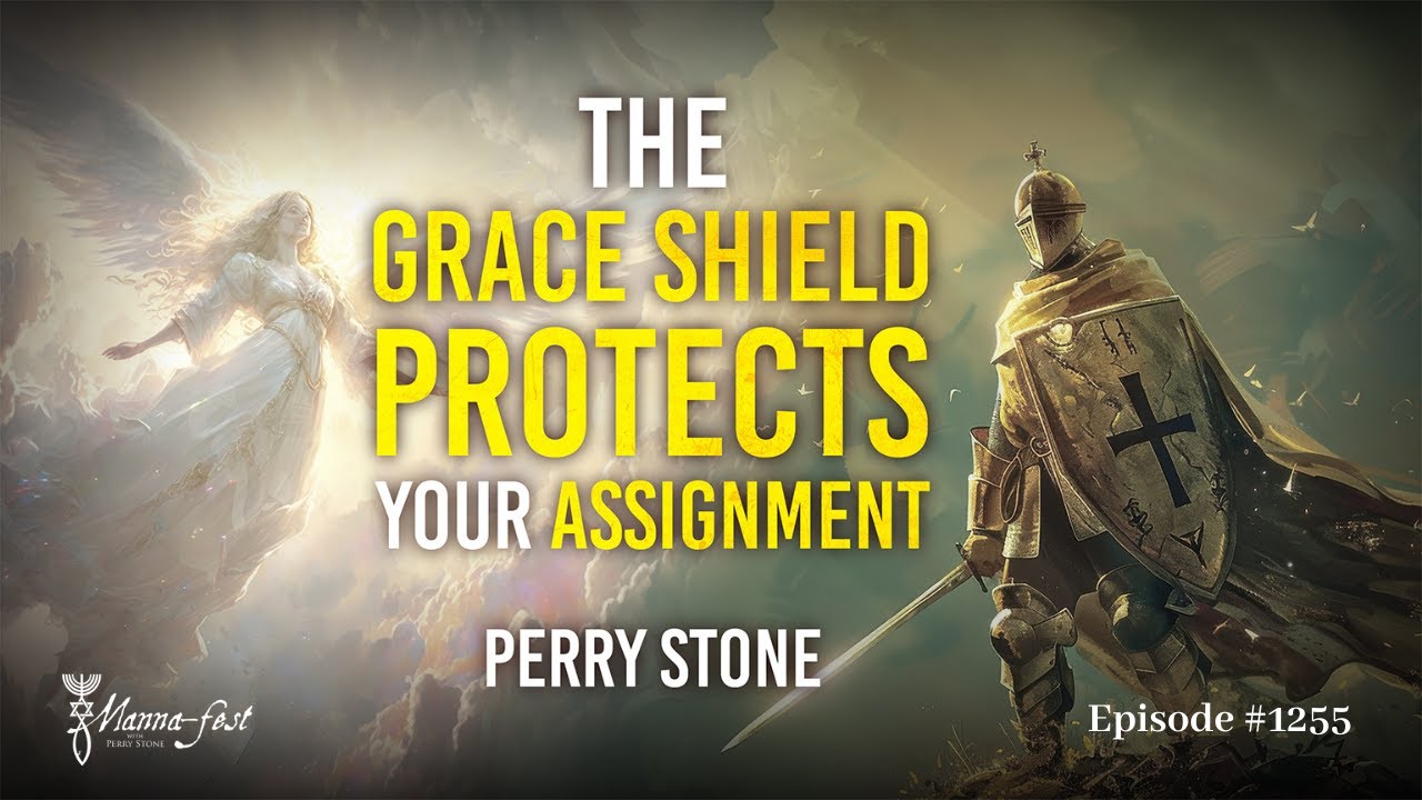 The Grace Shield Protects Your Assignment | Episode #1255 | Perry Stone ...