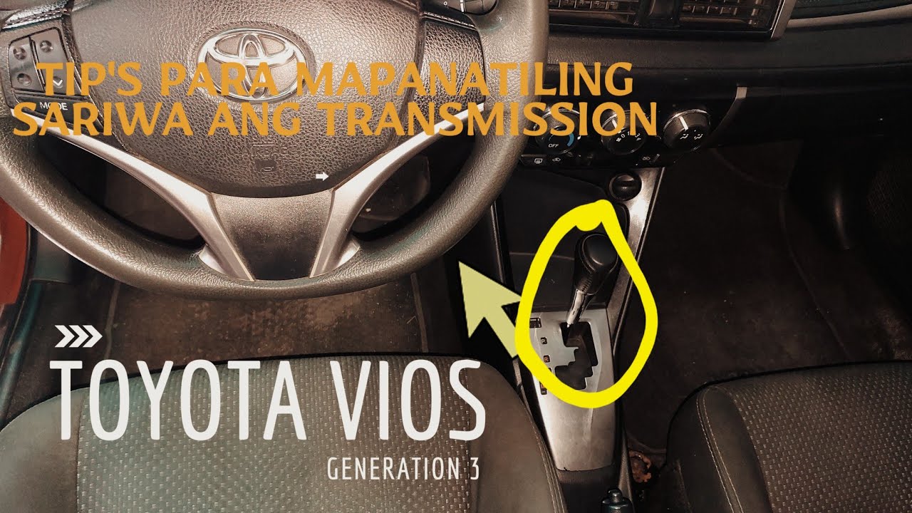 TAMANG PAG GAMIT NG TRANSMISSION SA PARKING | TOYOTA VIOS GEN 3 - YouTube