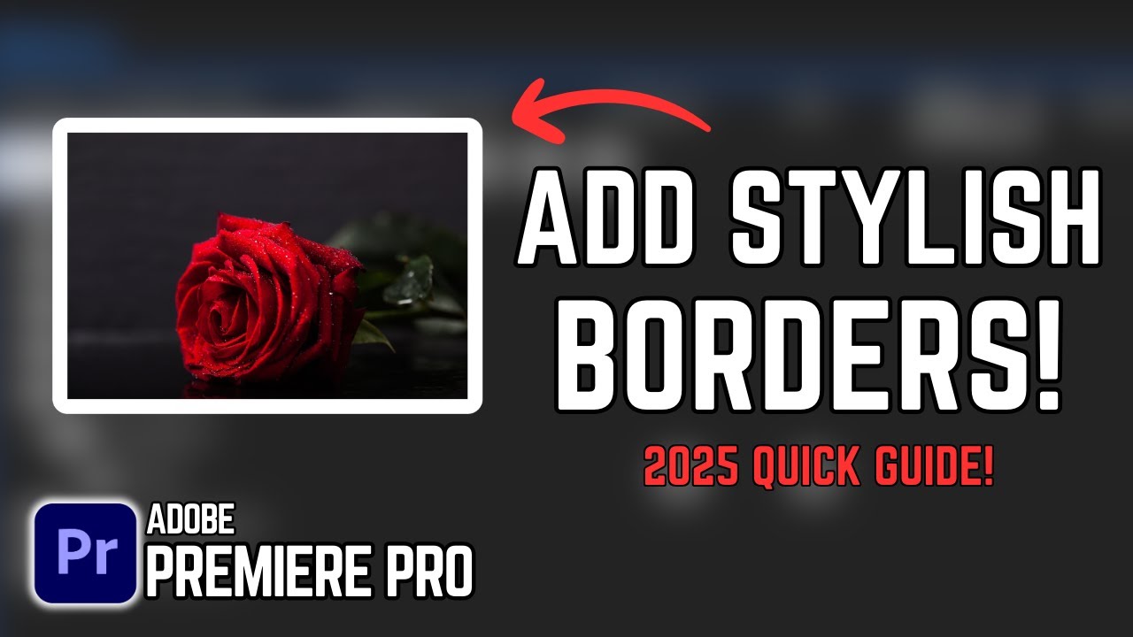 How to Add Borders to a Video in Premiere Pro (2025 Quick Tutorial ...