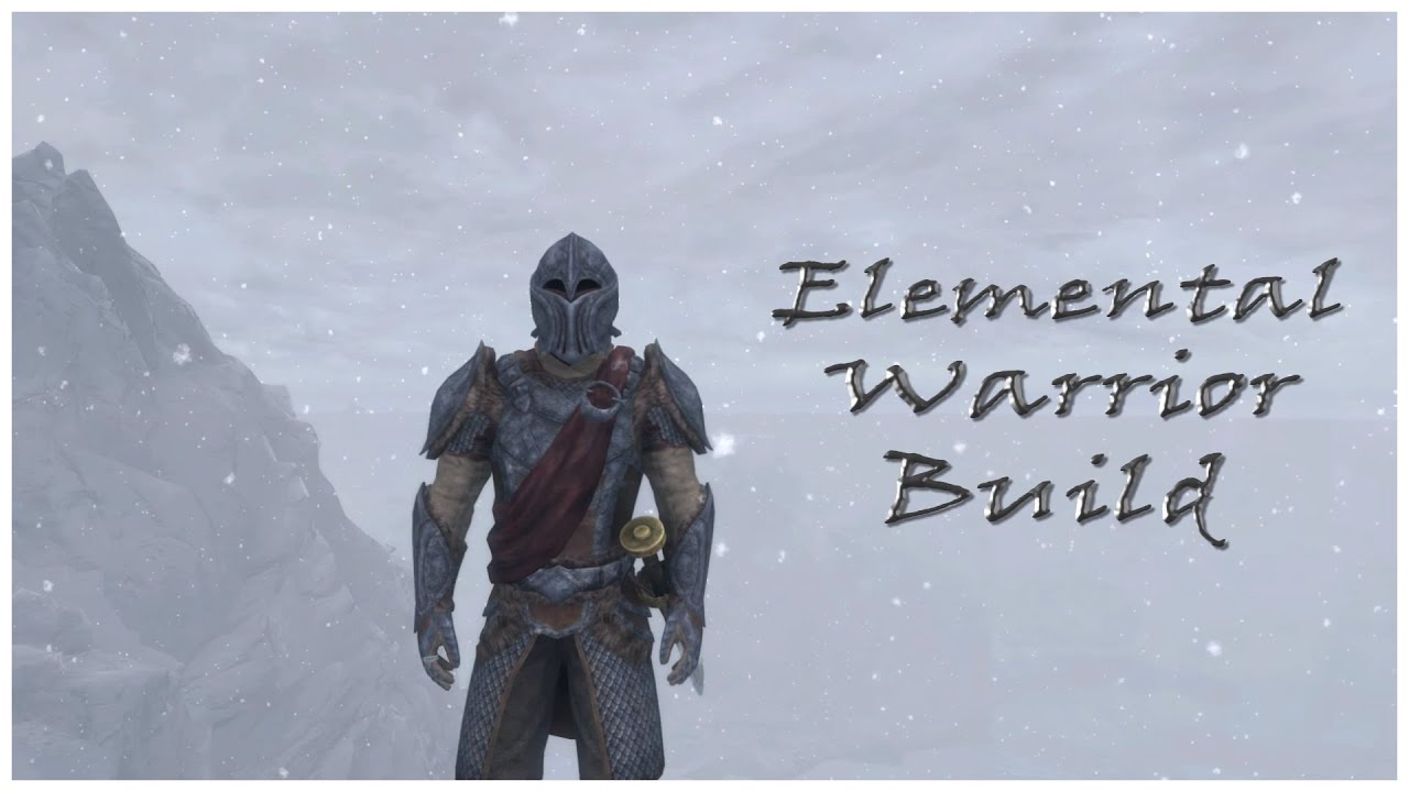 SKYRIM: Elemental Warrior [BUILD GUIDE] - YouTube