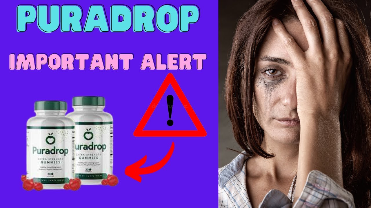 PURADROP The Truth About Puradrop Puradrop Gummies Review Puradrop ...
