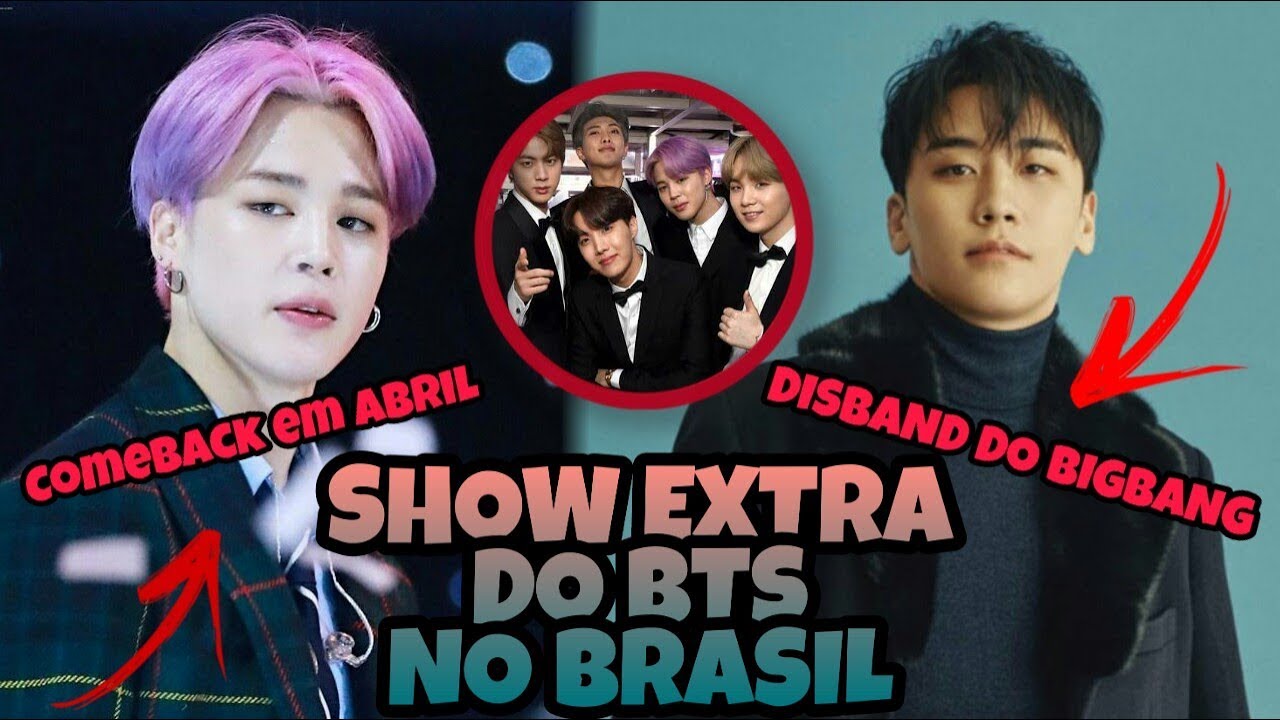 SHOW EXTRA DO BTS NO BRASIL; DISBAND DO BIGBANG?; COMEBACK DO BTS - YouTube