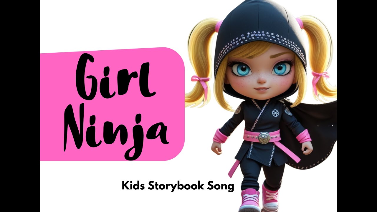 Girl Ninja Storybook Song For Kids - Fun & Unique Children's Music ...