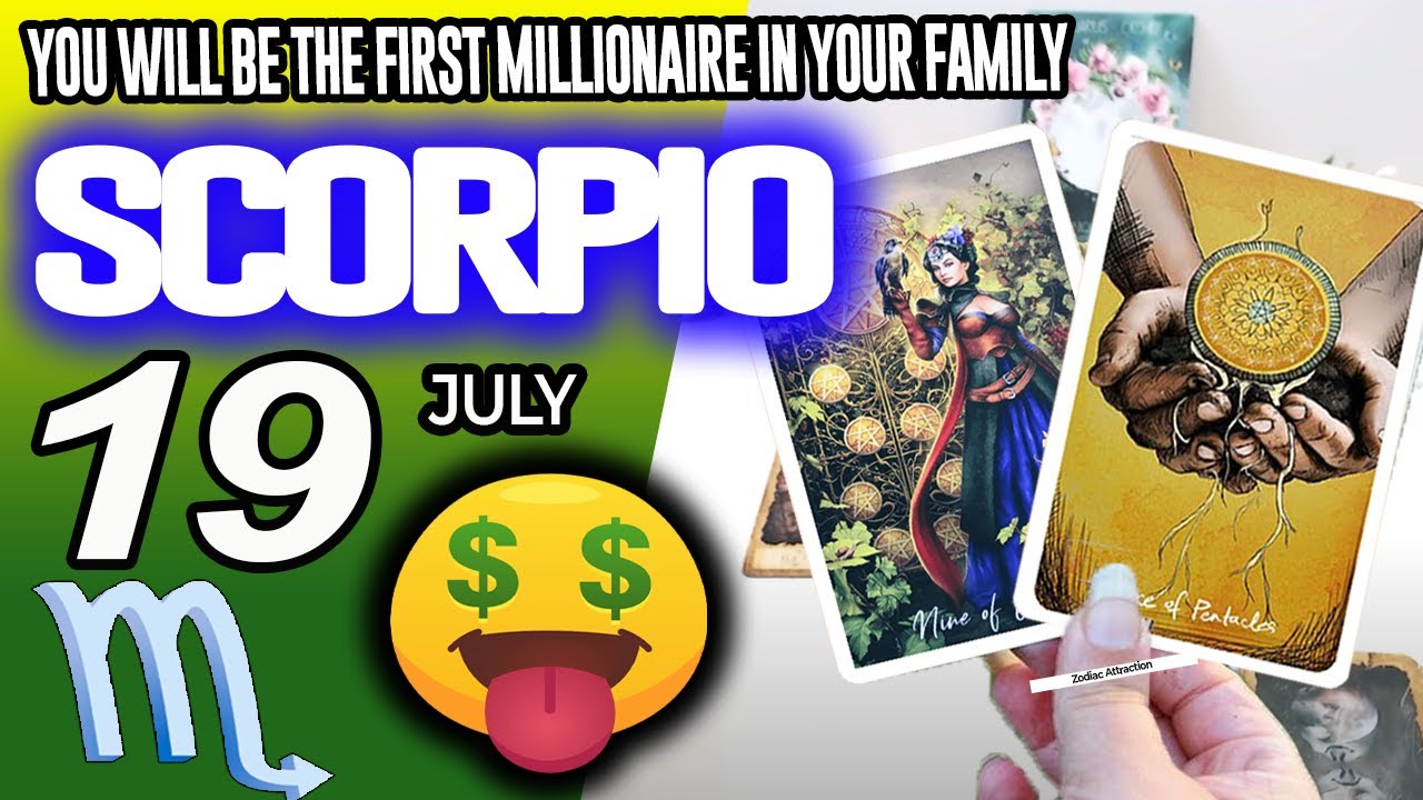 Scorpio ♏️🤑YOU WILL BE THE FIRST MILLIONAIRE IN YOUR FAMILY 💰 horoscope ...