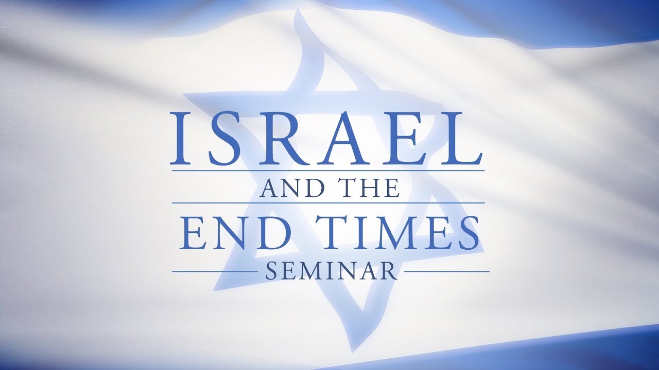 Israel and the End Times Seminar: Part 2 - YouTube