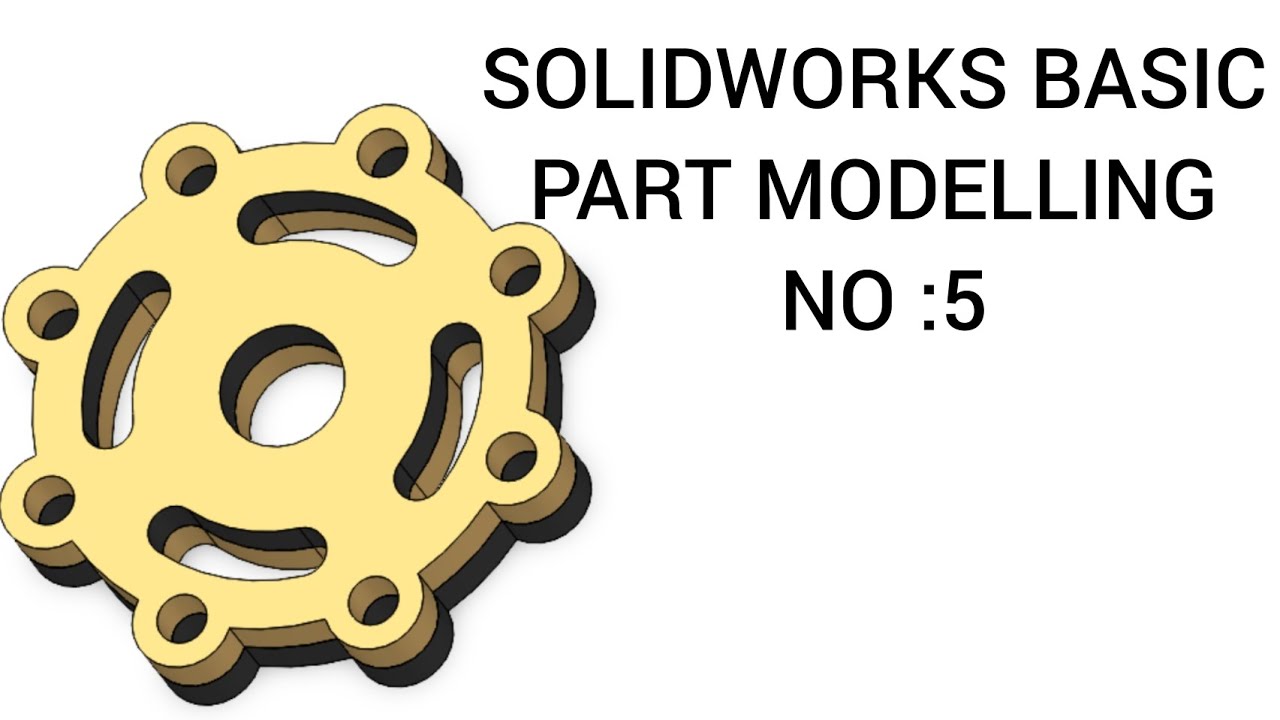SOLIDWORKS BASIC PART MODELLING NO 5 - YouTube