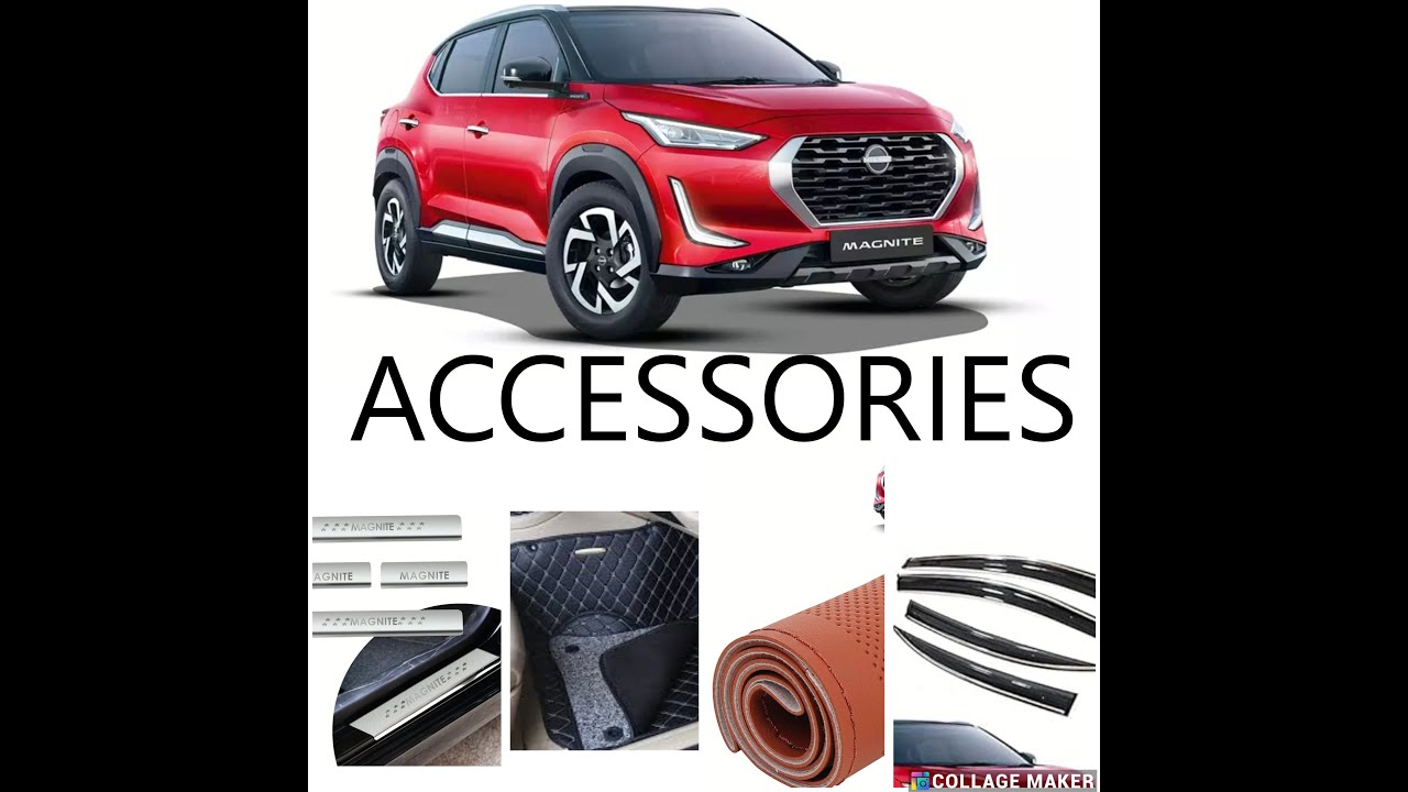ACCESSORIES FOR NISSAN MAGNITE | NISSAN MAGNITE BASE MODEL ACCESSORIES ...