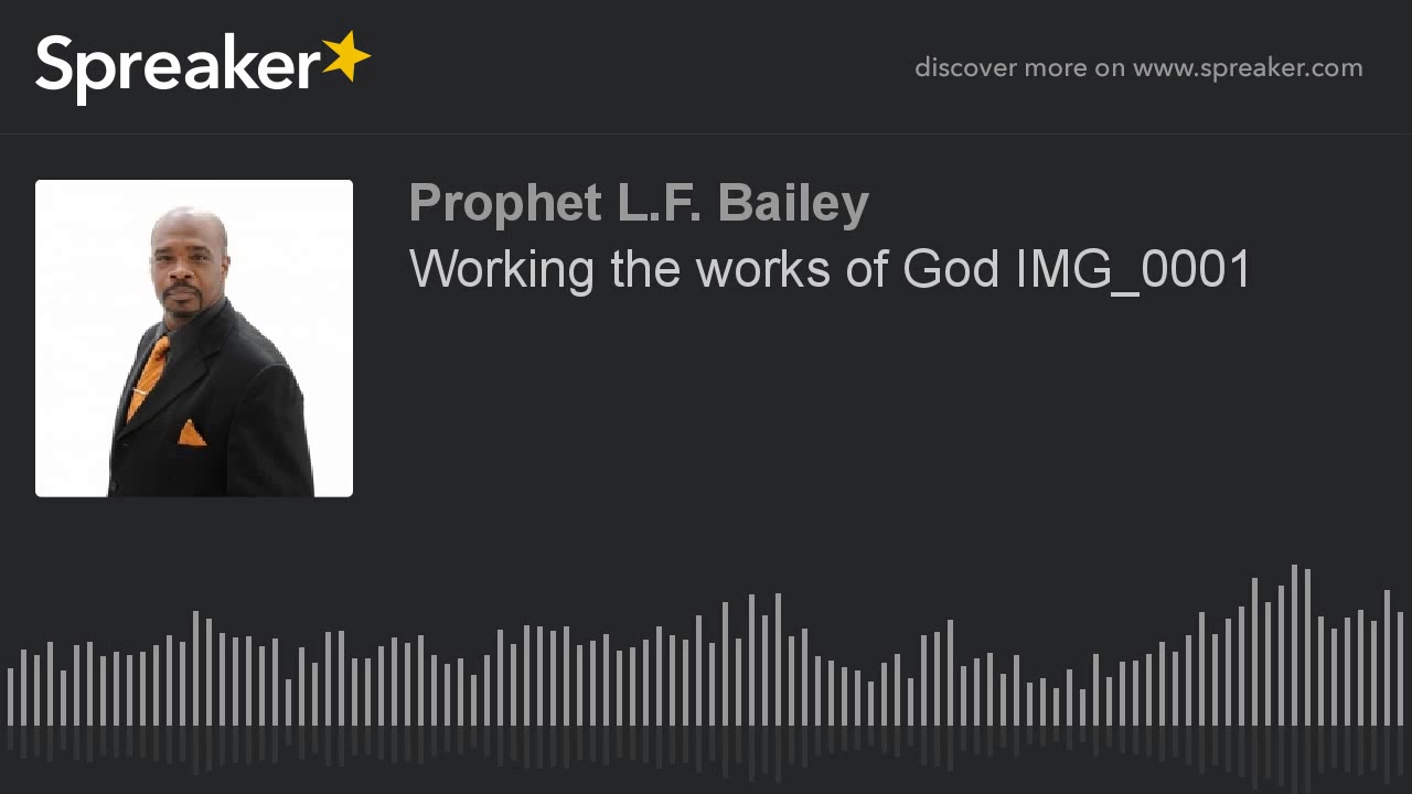 Working the works of God IMG_0001 (part 2 of 7) - YouTube