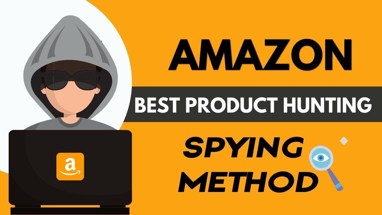 spying method for amazon fba product hunting technique || amazon va ...